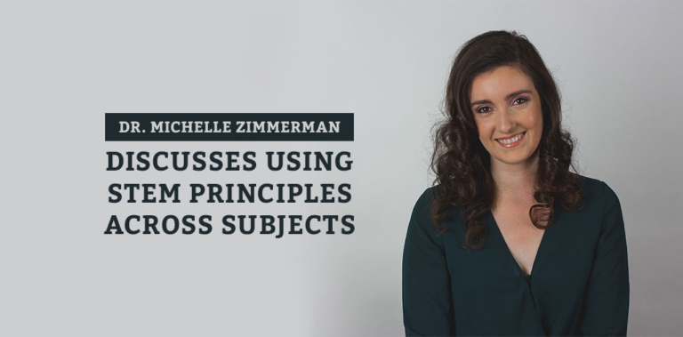 Dr. Michelle Zimmerman Implements STEM Principles Across Subjects